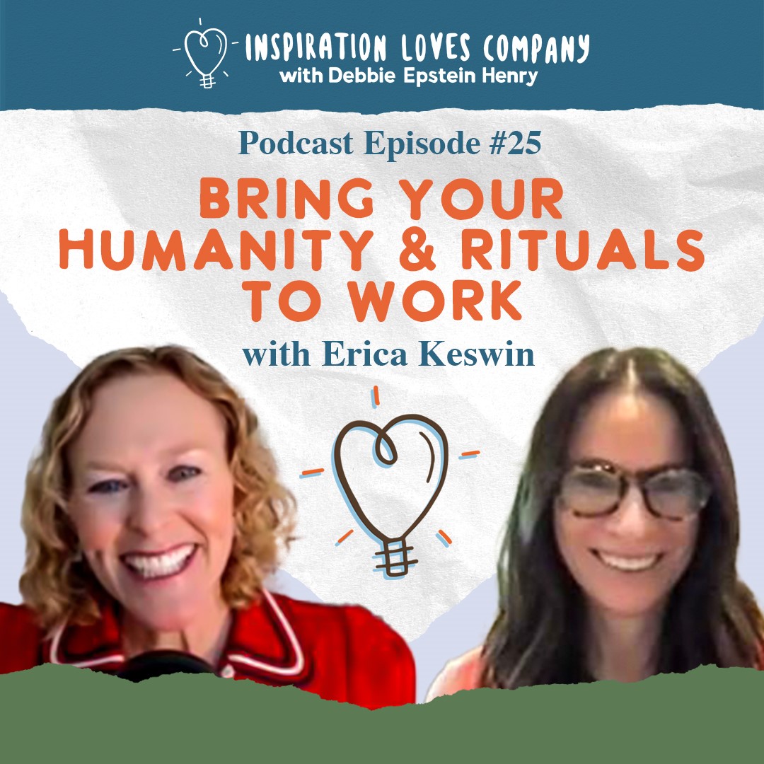 Inspiration Loves Company Podcast, Episode 25 ~ Debbie Epstein Henry ...