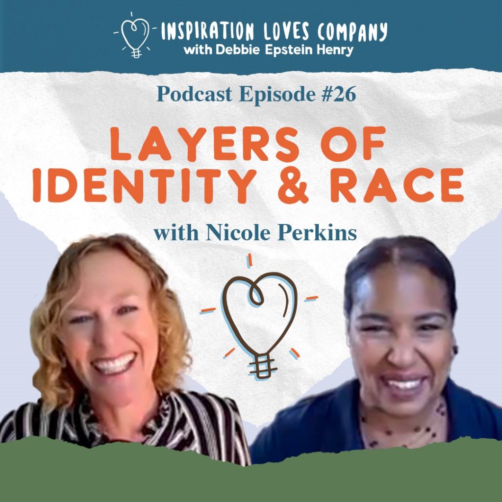 Inspiration Loves Company Podcast, Episode 26 ~ Debbie Epstein Henry ...
