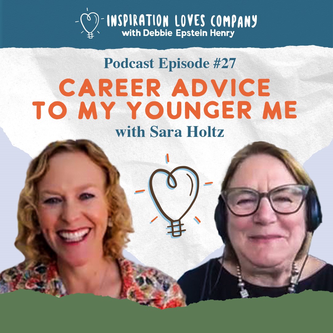 Inspiration Loves Company Podcast, Episode 27 ~ Debbie Epstein Henry ...